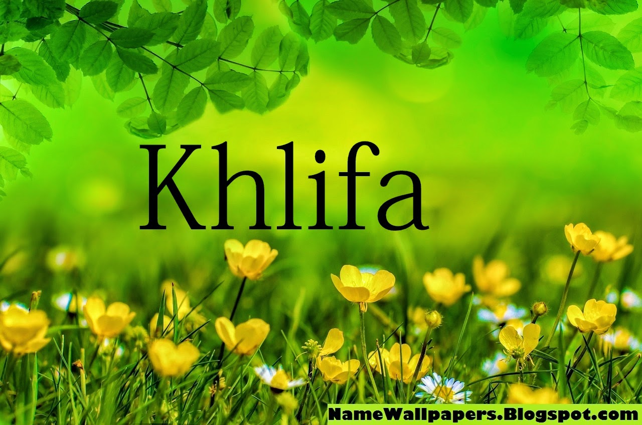 Khalifa Name Wallpapers Khalifa ~ Name Wallpaper Urdu Name Meaning Name ...
