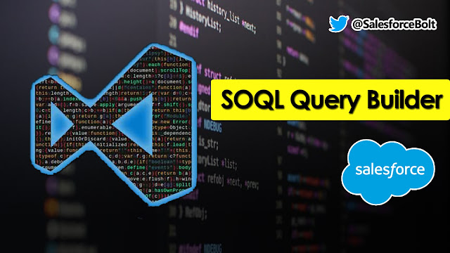 SOQL Query Builder in VS Code Salesforce