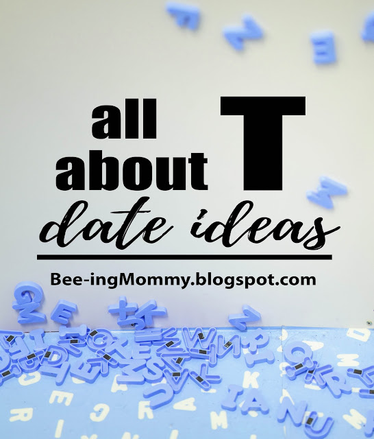 Alphabet Dating - All about T Date Ideas