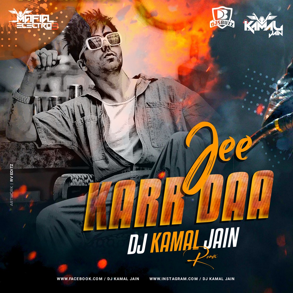 Jee Karr Daa Remix - DJ KAMAL JAIN - DJsBuzz