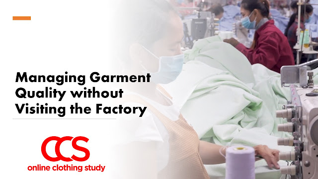 How to Manage Garment Quality of a Factory without Visiting Them?
