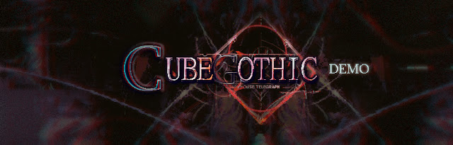 Arkhouse: CUBE GOTHIC Demo 072020