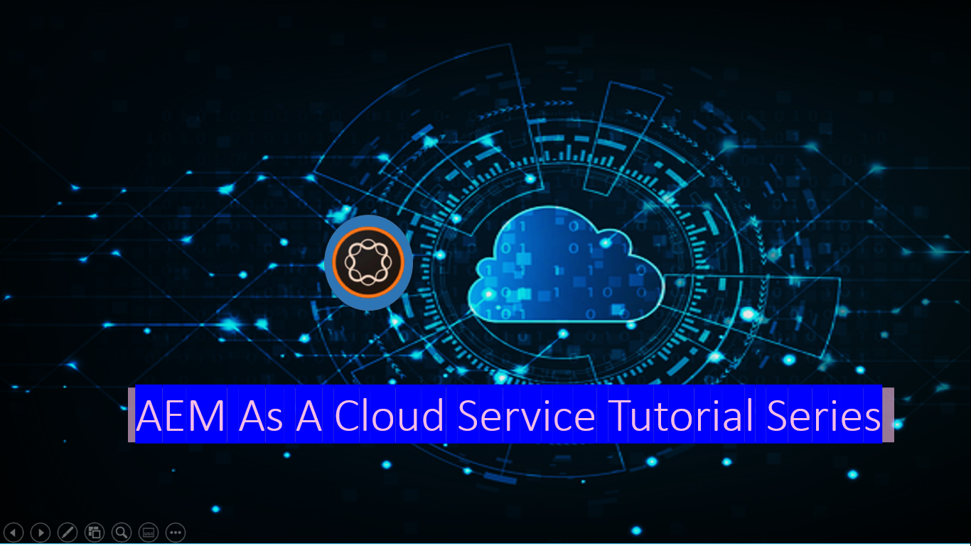 Adobe Experience Manager Tutorials: AEM As a Cloud Service Tutorial