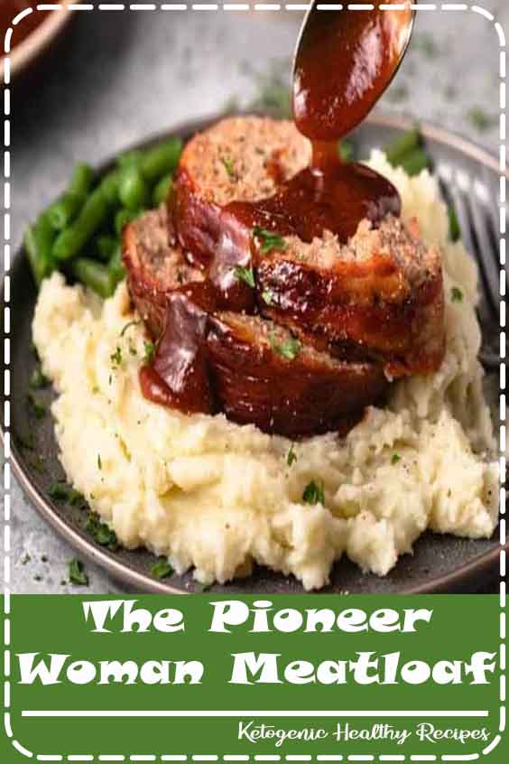 The Pioneer Woman Meatloaf - Healthy Recepes Swanson