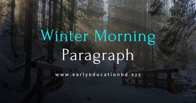 A Winter Morning Paragraph Writing - MeaningKosh
