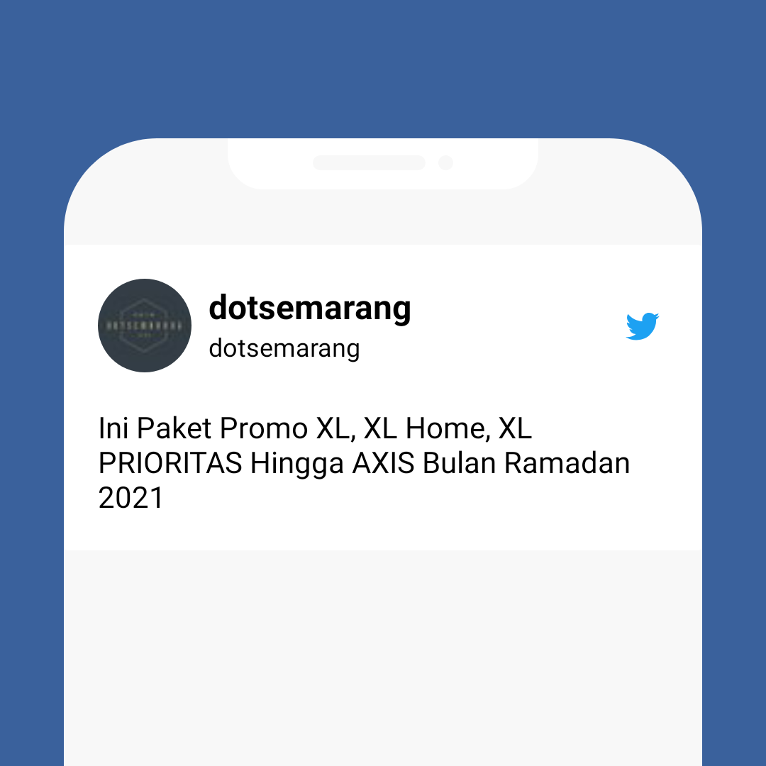 Ini Paket Promo XL, XL Home, XL PRIORITAS Hingga AXIS Bulan Ramadan 2021