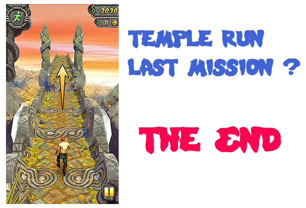 Temple run last mission? The end