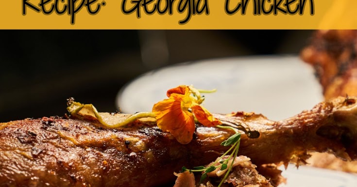 Recipe: Georgia Chicken