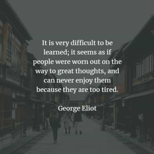 57 Famous quotes and sayings by George Eliot