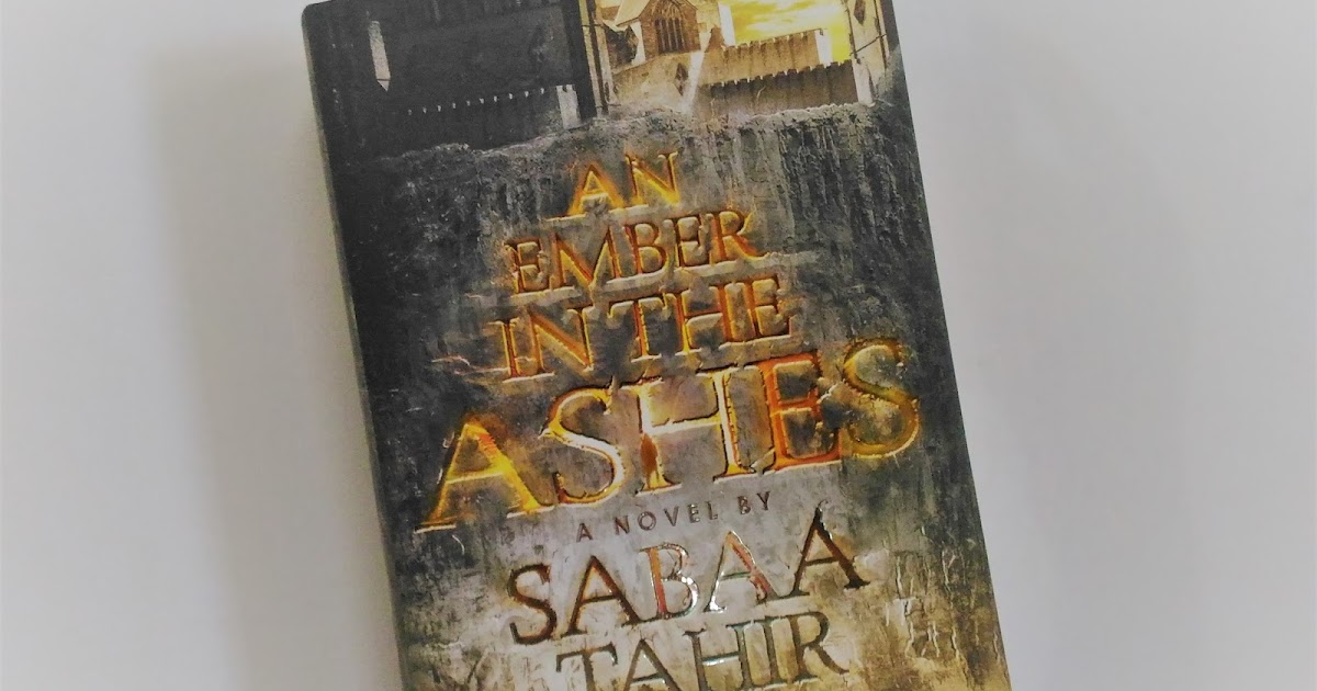 An Ember in the Ashes by Sabaa Tahir: Book Review