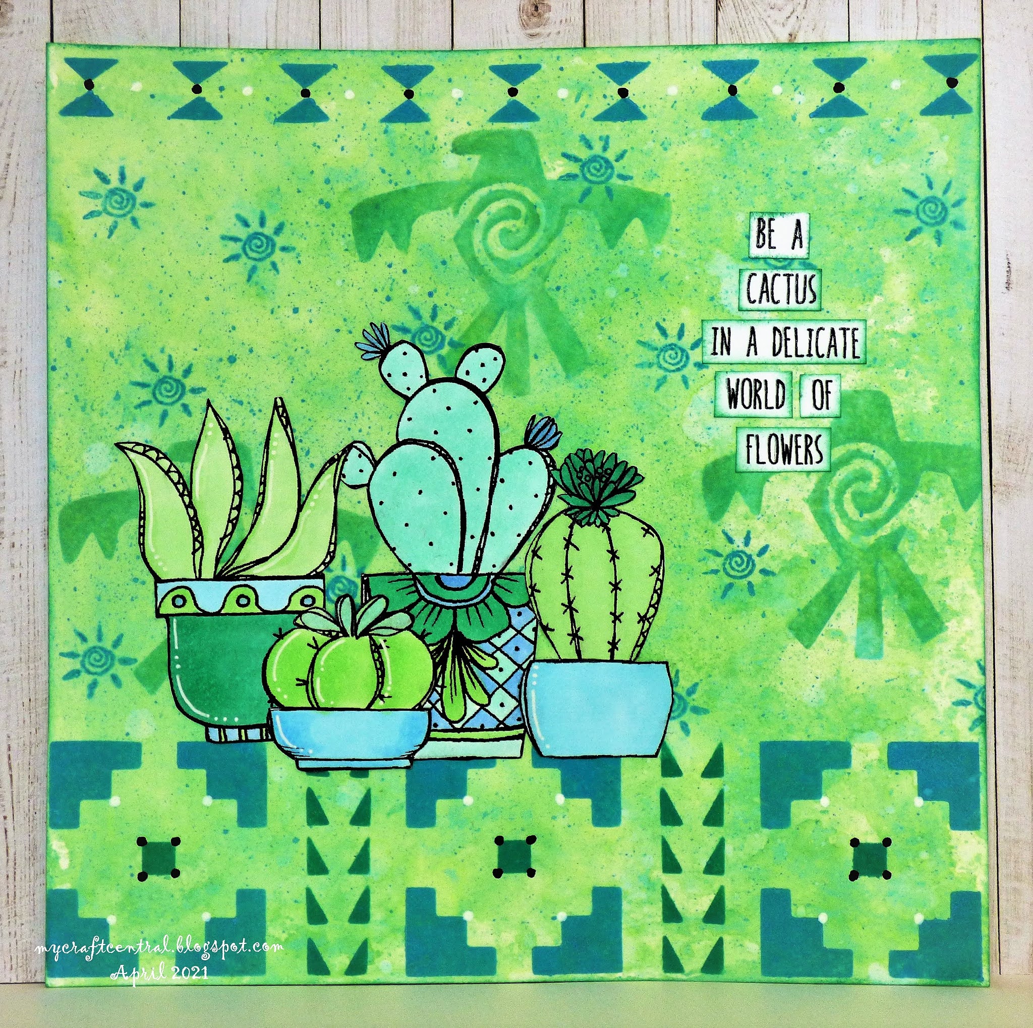 My Craft Central: Be a Cactus in a Delicate World of Flowers