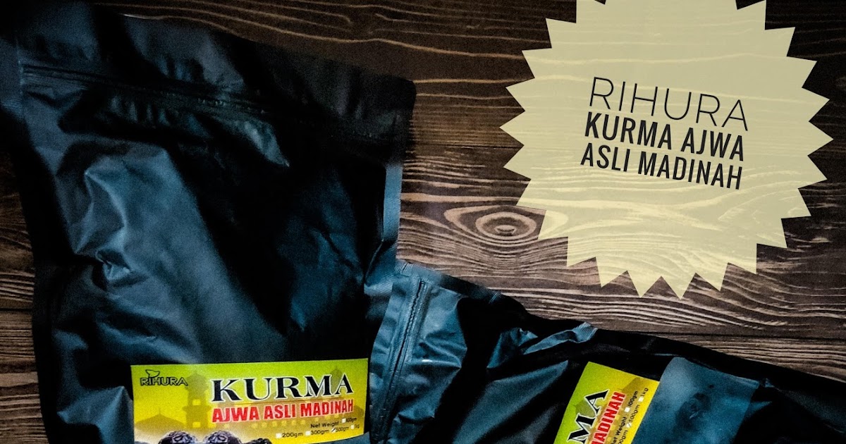 KURMA AJWA ASLI MADINAH PILIHAN NABI | RIHURA HERBS - Ardini Humaira