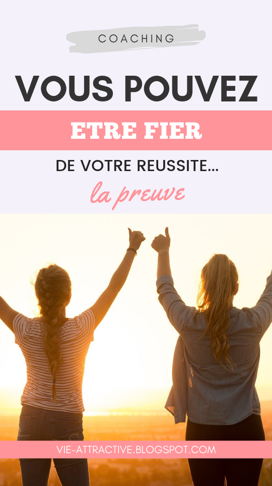 Vous pouvez être fier de votre réussite... La preuve : | Vie Attractive