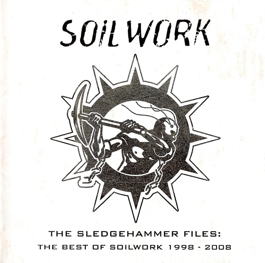 Cries from the Quiet World: Soilwork "The Sledgehammer Files: The Best ...