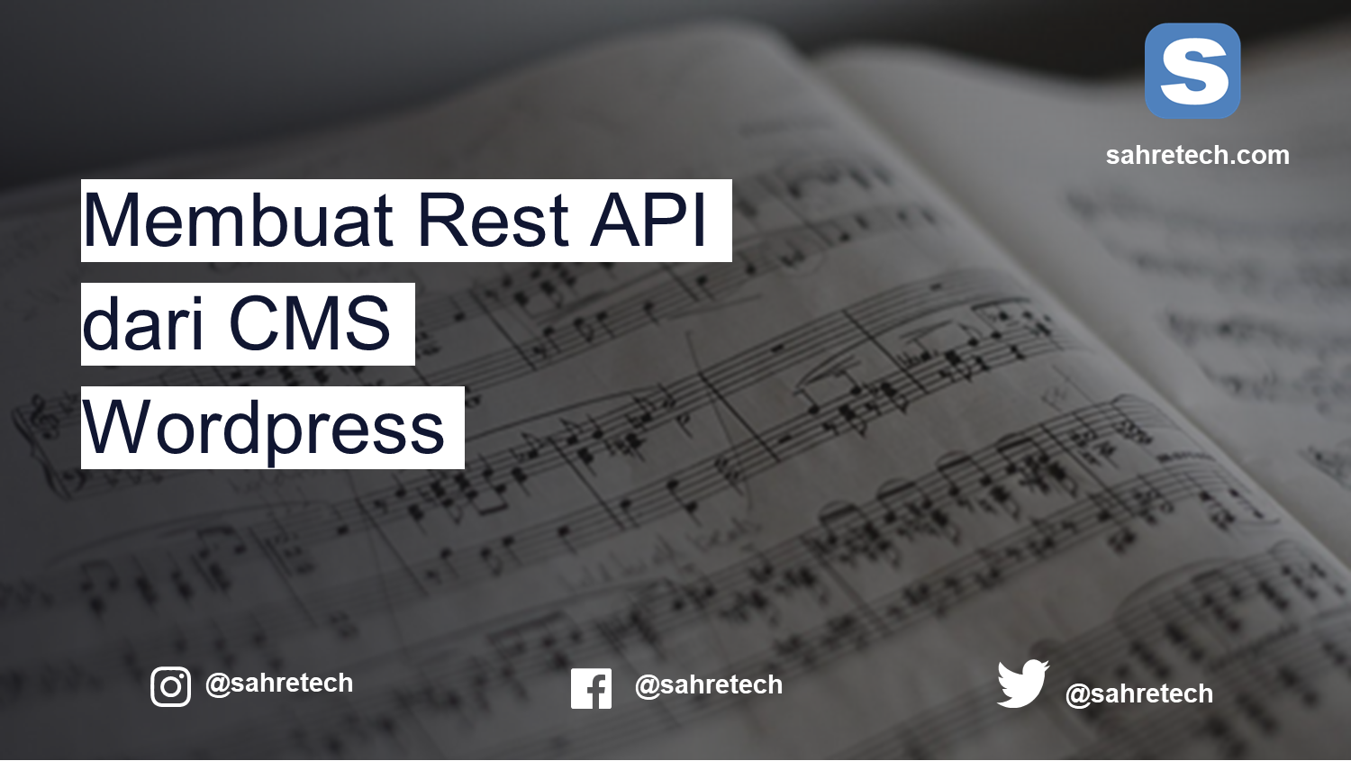 Membuat Rest API dari CMS Wordpress - Sahretech