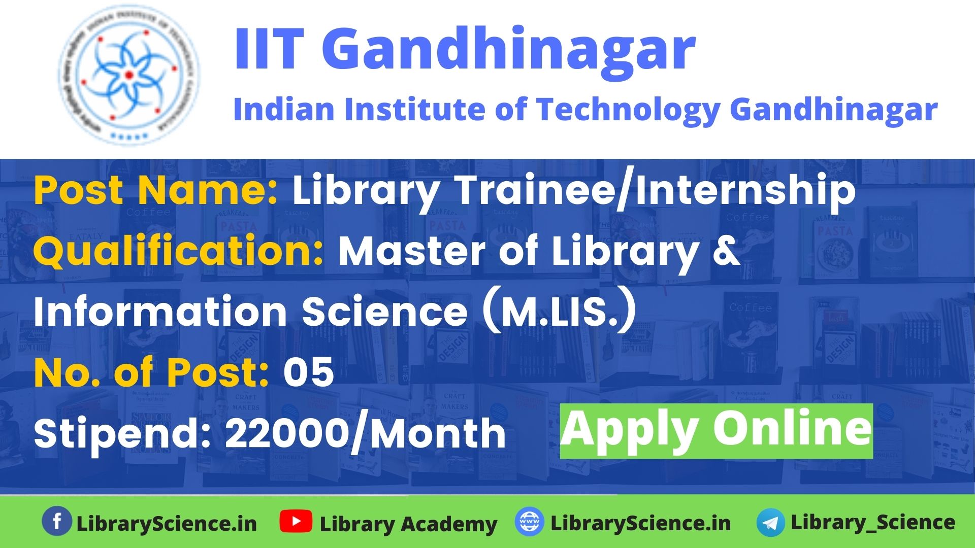 Library Trainee Recruitment 2020 For 05 Post At IIT Gandhinagar Library Trainee Recruitment 2020 For 05 Post At IIT Gandhinagar