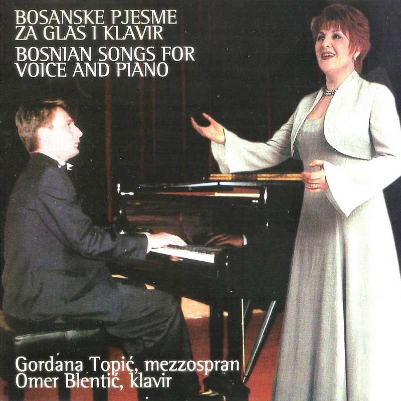 MUZIKA BALKANA - BALKAN MUSIC: GORDANA TOPIĆ - Bosanske pjesme za glas i klavir