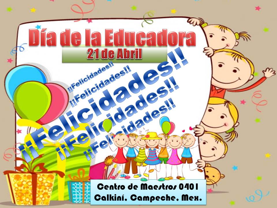 Centro de Maestros 0401. Calkiní, Campeche, México: Día de la Educadora