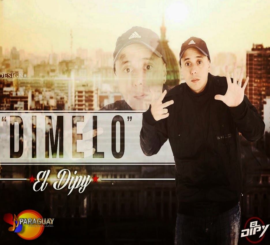 EL DIPY - DIMELO | ASUNCION HITS - LA WEB CAPITAL DE EXITOS EN PARAGUAY