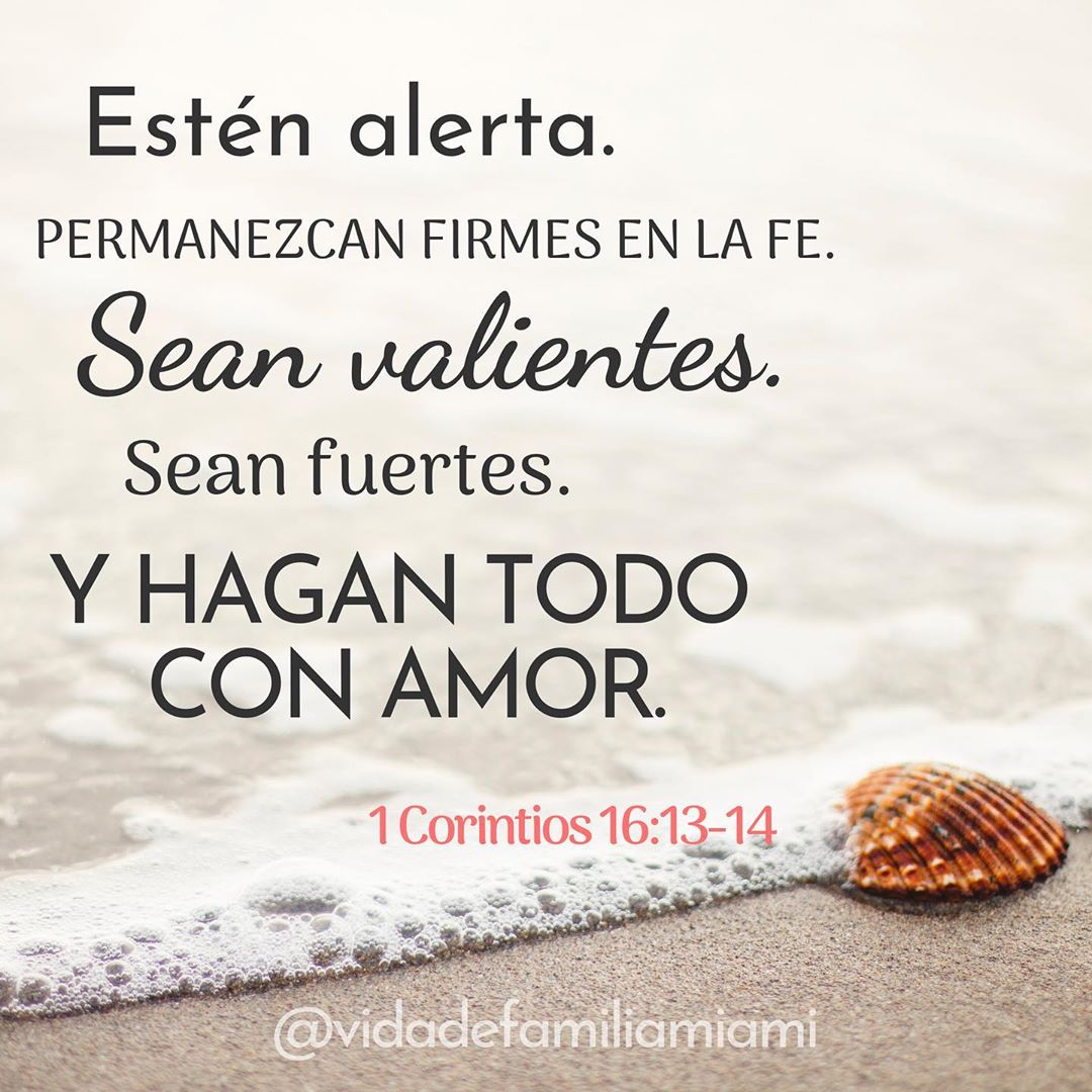 Reflexiones Diarias de Vida: Sean valientes. Sean fuertes. Y hagan todo ... Reflexiones Diarias de Vida: Sean valientes. Sean fuertes. Y hagan todo ...