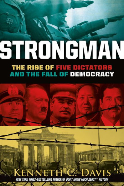 The Children's War: Strongman: The Rise of Five Dictators and the Fall ...
