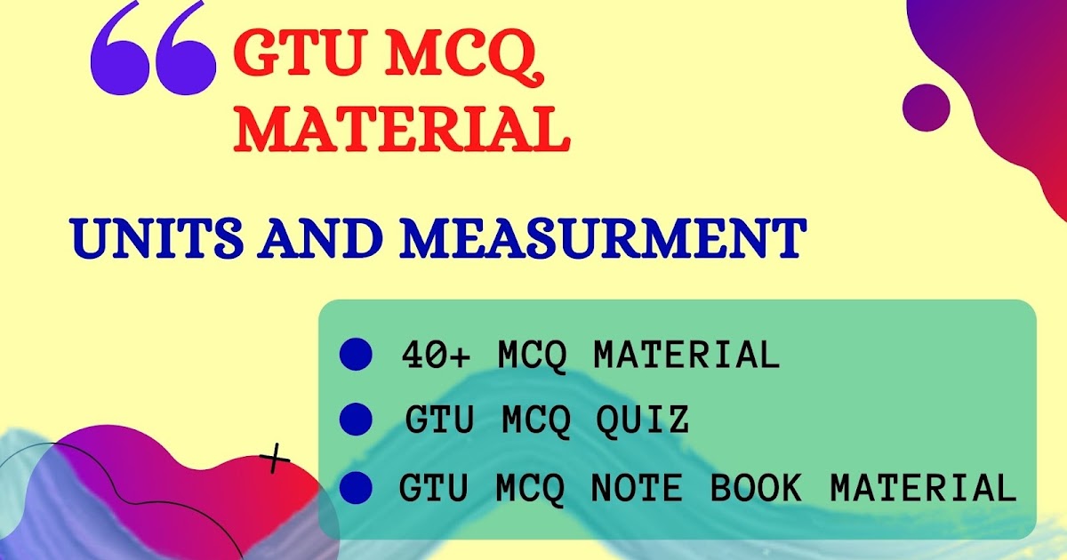 45+ Best GTU MCQ Material For Physics Chapter Units And Measurement ...