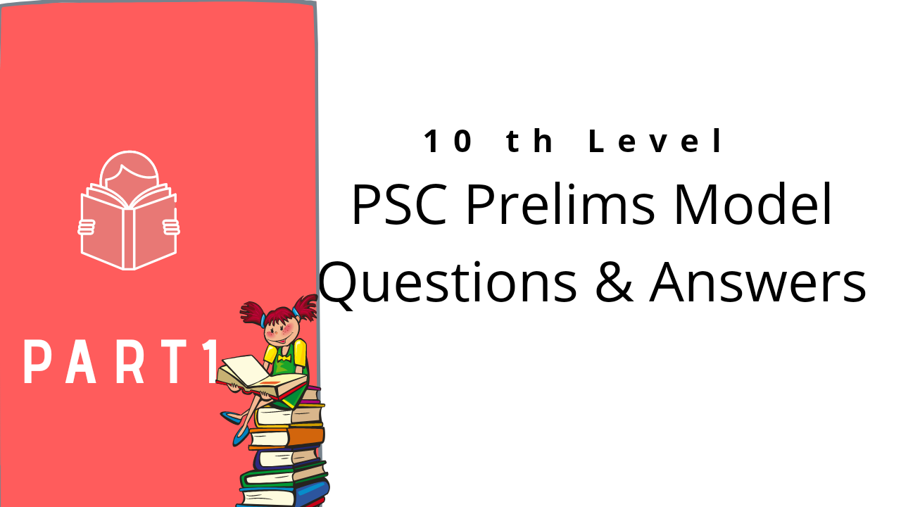 PSC Preliminary Model Questions and Answers PSC ചോദ്യങ്ങൾ