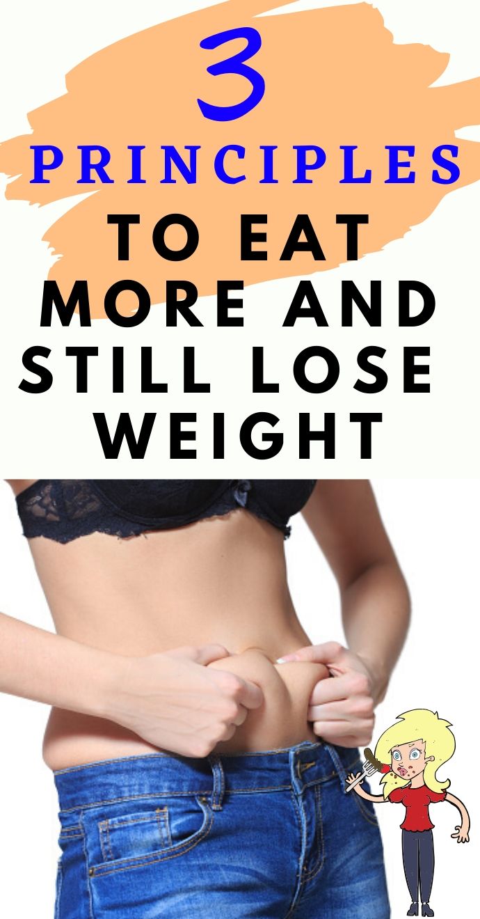 3 Principles To Eat More And Still Lose Weight Hello Healthy 3-principles-to-eat-more-and-still-lose-weight-hello-healthy