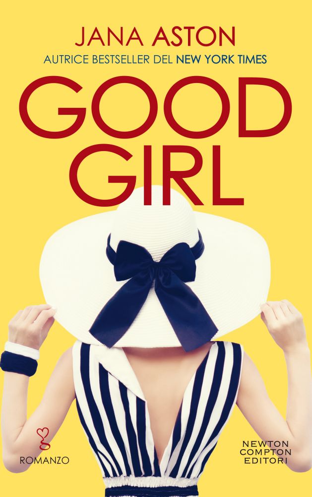 "Una ragazza malvagia", "Good Girl" e altre novità Newton Compton in ...
