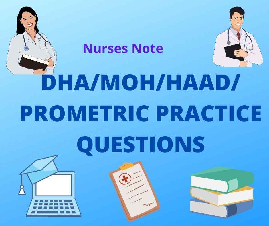 DHA/MOH/HAAD/ PROMETRIC PRACTICE QUESTIONS - Nurses Note