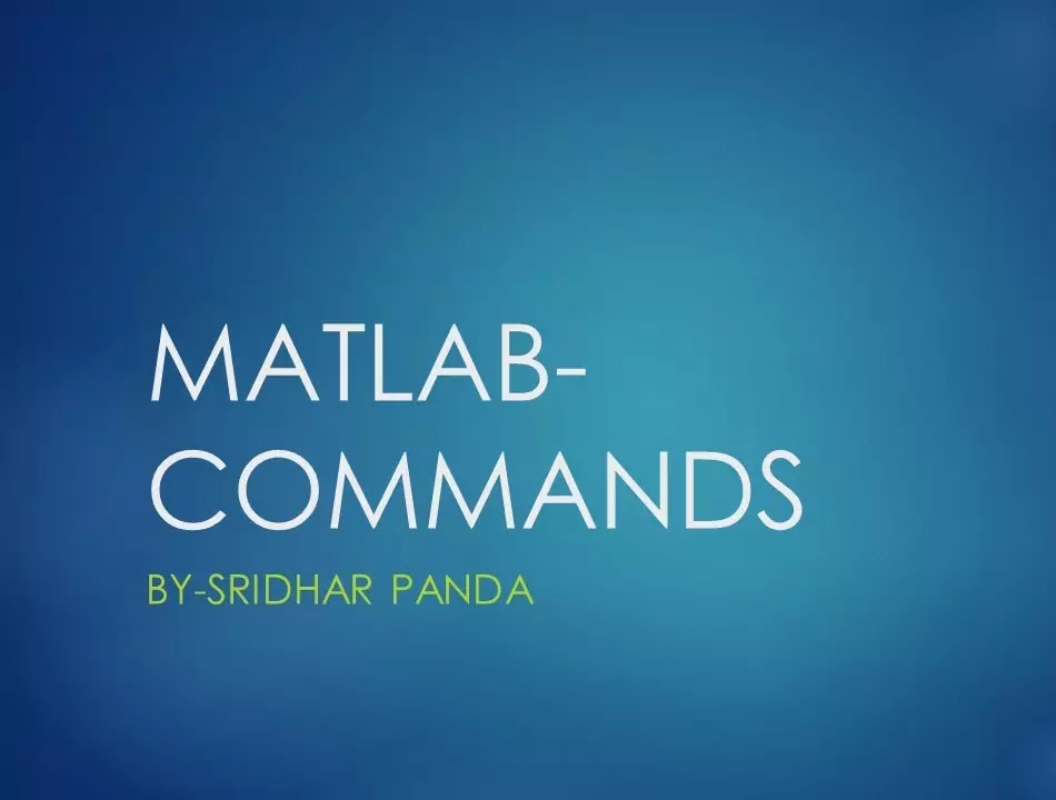 MATLAB- COMMANDS MATLAB- COMMANDS