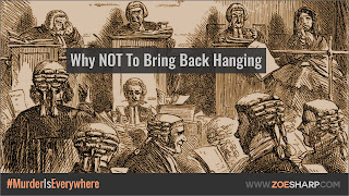 Murder is Everywhere: Why NOT to Bring Back Hanging