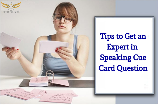 IELTS: Seek Academy: 3 Key Tips to Get an Expert in Speaking Cue Card ...