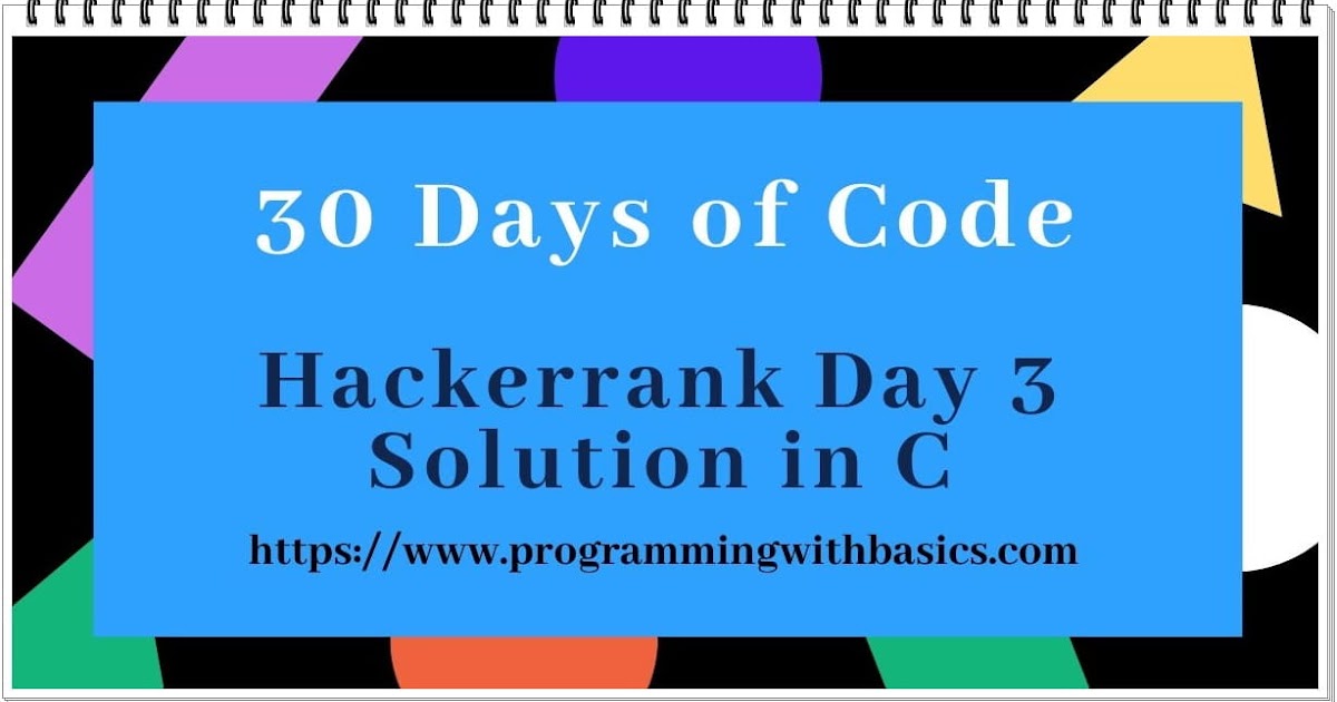 Day 3 Conditional Statements In C Hackerrank Solution 30 Days