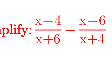 Simplify: (x+4)/(x+6) -(x-6)/(x+4). | Simplification of Rational ...