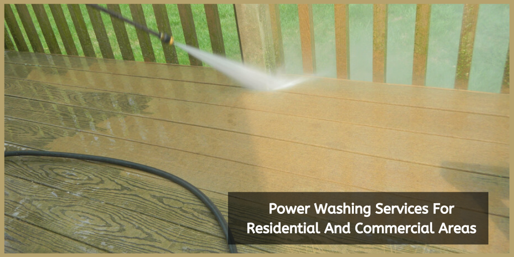 Power Washing Services For Residential And Commercial Areas