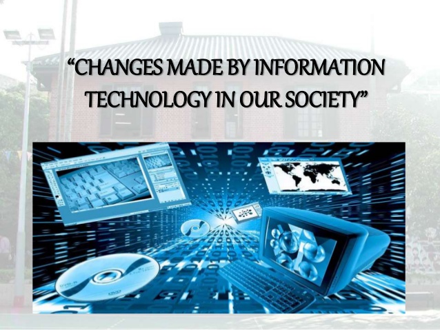 Information Technology: Impacts of Information Technology on Society