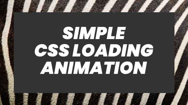 Pure CSS Loading Animation Pure CSS Loading Animation