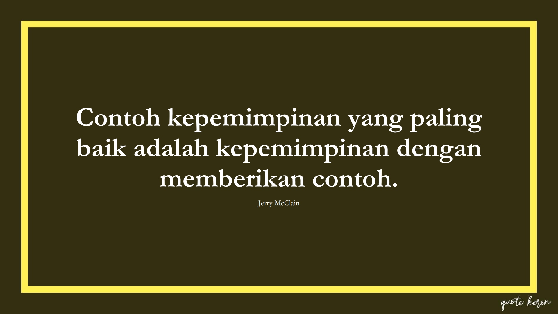 √ 30 Quote Keren Dari Pemimpin Yang Menginspirasi - Quote Keren