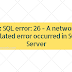 Fix SQL error: 26 - A network-related error occurred in SQL Server ...