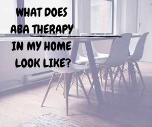 Checklist: Preparing the Home Environment for Therapy - I Love ABA!