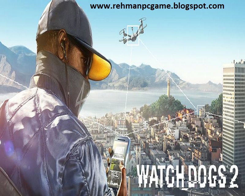 How to download watch dogs 2 for free on pc - gaiinstitute