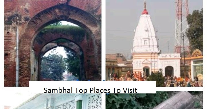 Top 10 Famous Places of Sambhal City - Sambhal News | Facts | Cover ...