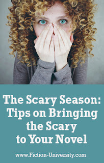 Fiction University: The Scary Season: Tips on Bringing the Scary to ...