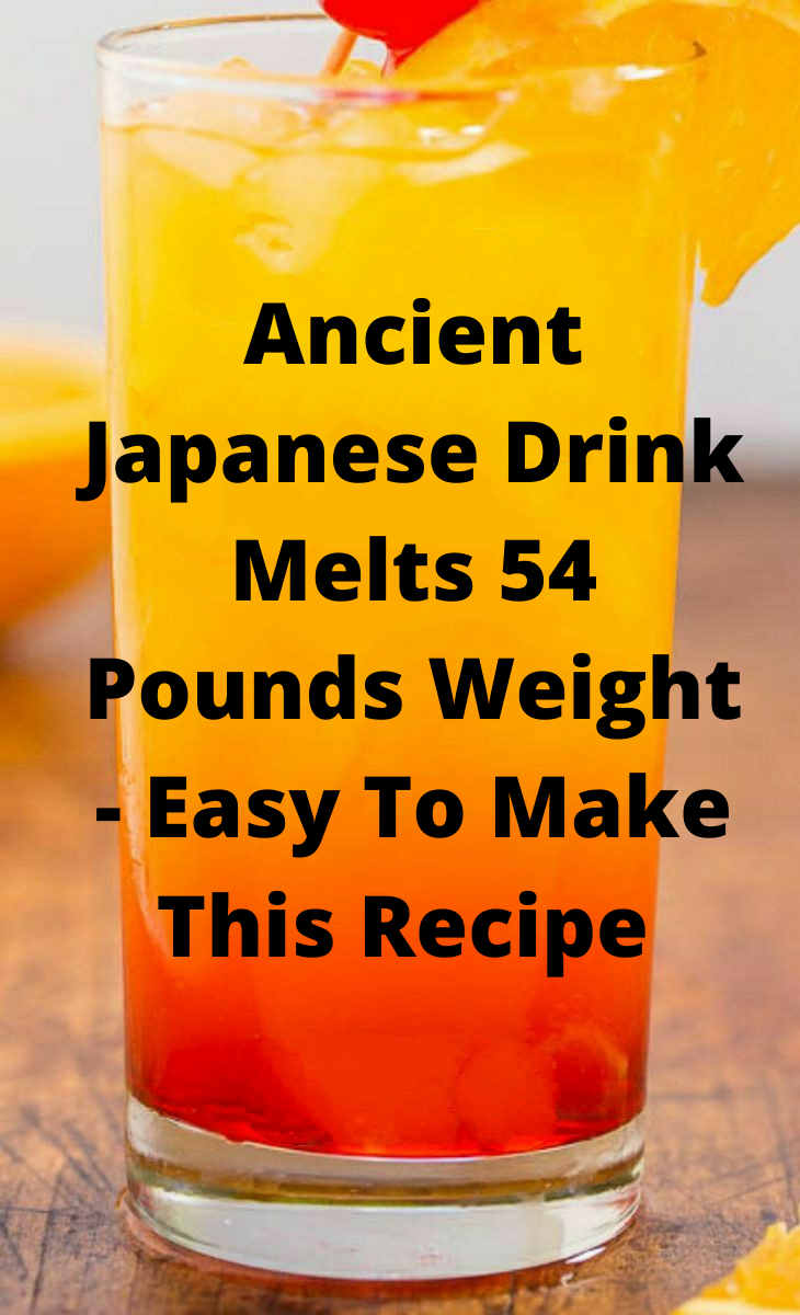 Ancient Japanese Weight Loss Drink That Melts 54 LBS Weight