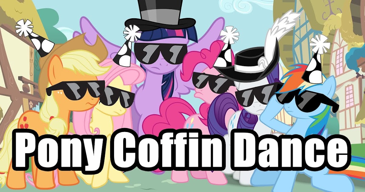 Equestria Daily - MLP Stuff!: Pony Coffin Dance