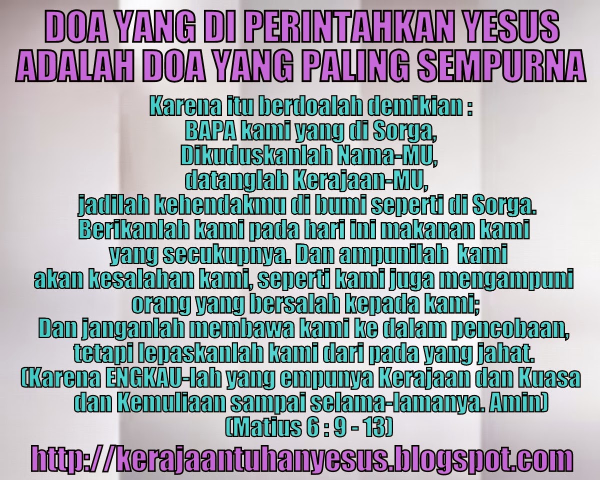 KERAJAAN TUHAN : *DOA YANG DI PERINTAHKAN YESUS*