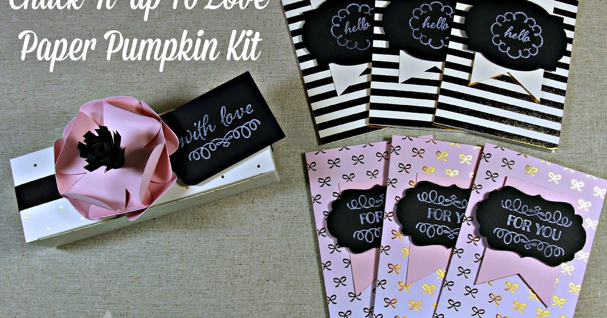 Get Crafty with Lisa: Chalk It Up To Love Paper Pumpkin Kit & A VIDEO!