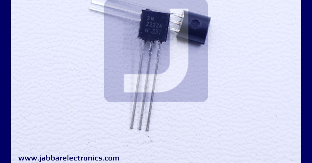 JUAL TRANSISTOR 2N2222A ~ Toko Komponen Elektronika Online