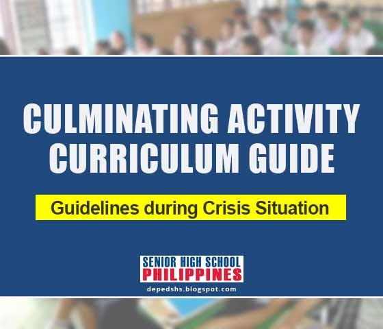 Curriculum Guide for SHS Culminating Activity (During Crisis Situation ...